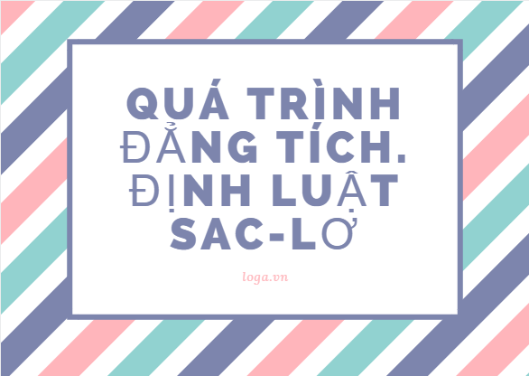 Quá trình đẳng tích. Định luật Sác - lơ